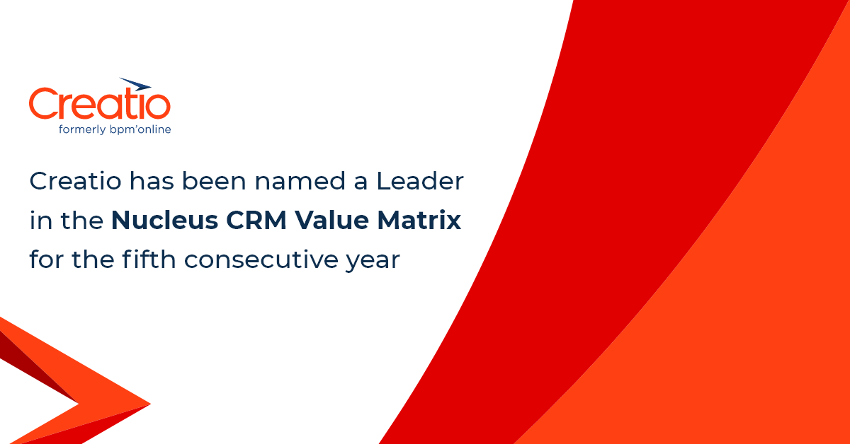 Creatio (formerly bpm’online) has been named a Leader in the Nucleus CRM Value Matrix for the ...
